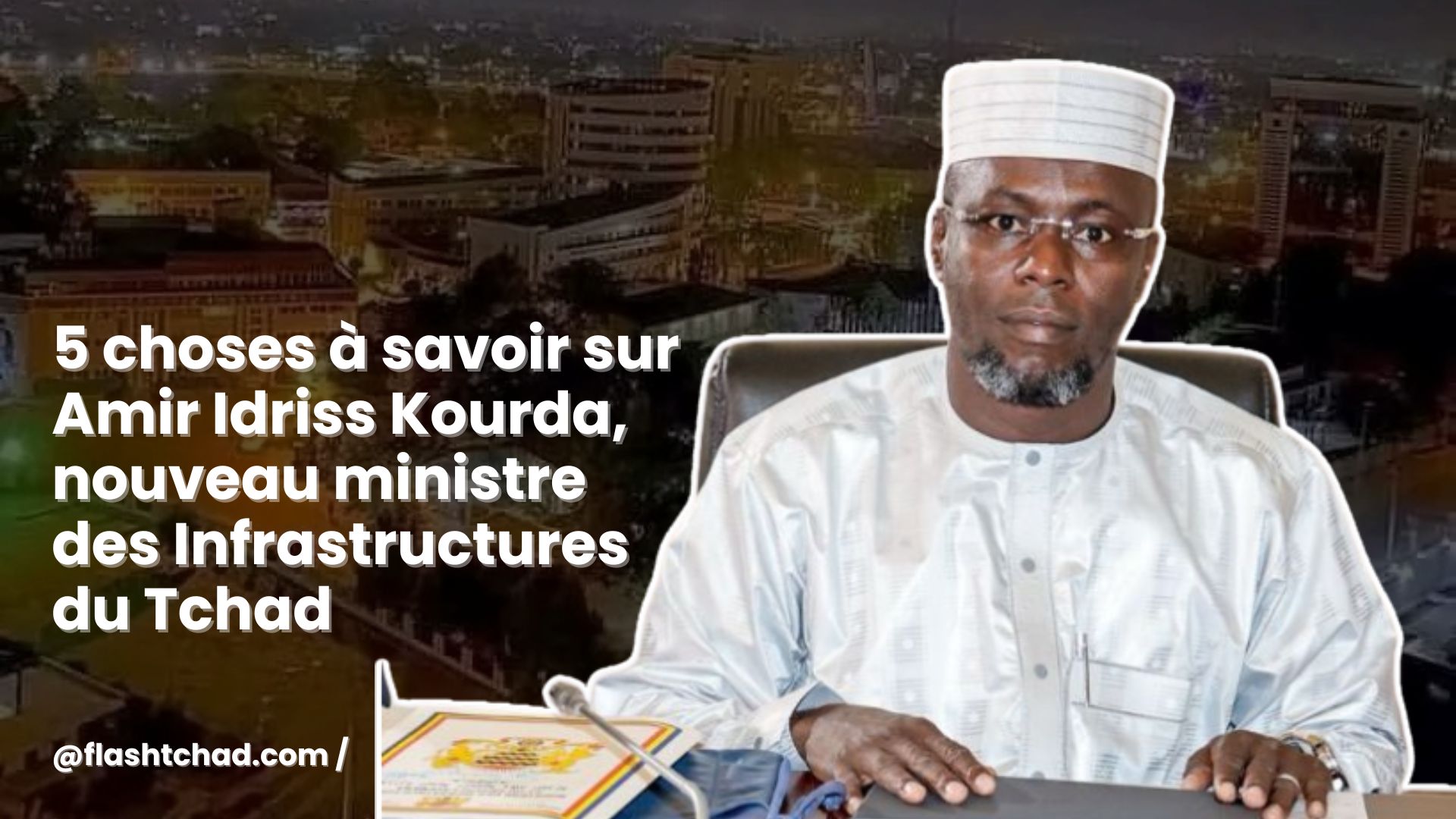 5 choses à savoir sur Amir Idriss Kourda, nouveau ministre des ...